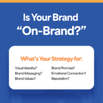 Consistency is Key: What is On-Brand vs. Off-Brand?